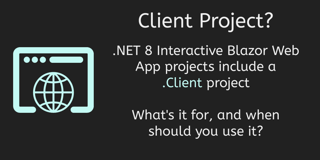 Should I put my Blazor components in the server project, or the client project?